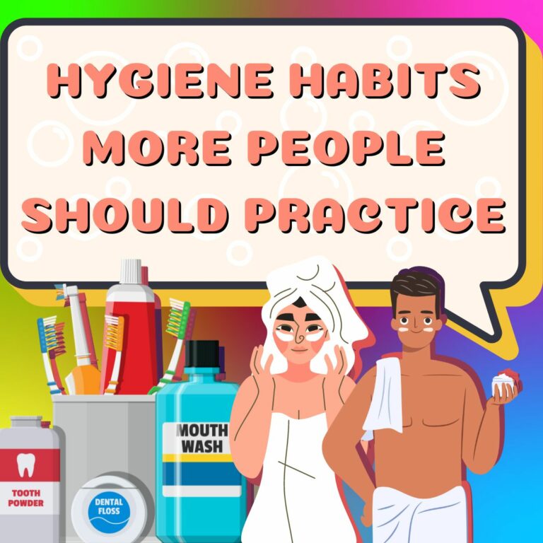 People Share Invaluable Hygiene Tips They Wish Everyone Would Practice